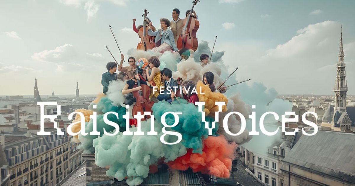 Festival Raising Voices | De Munt / La Monnaie